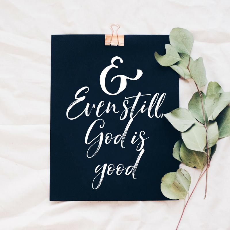 Devotional : And Even Still, God is Good- Inkblots of Hope